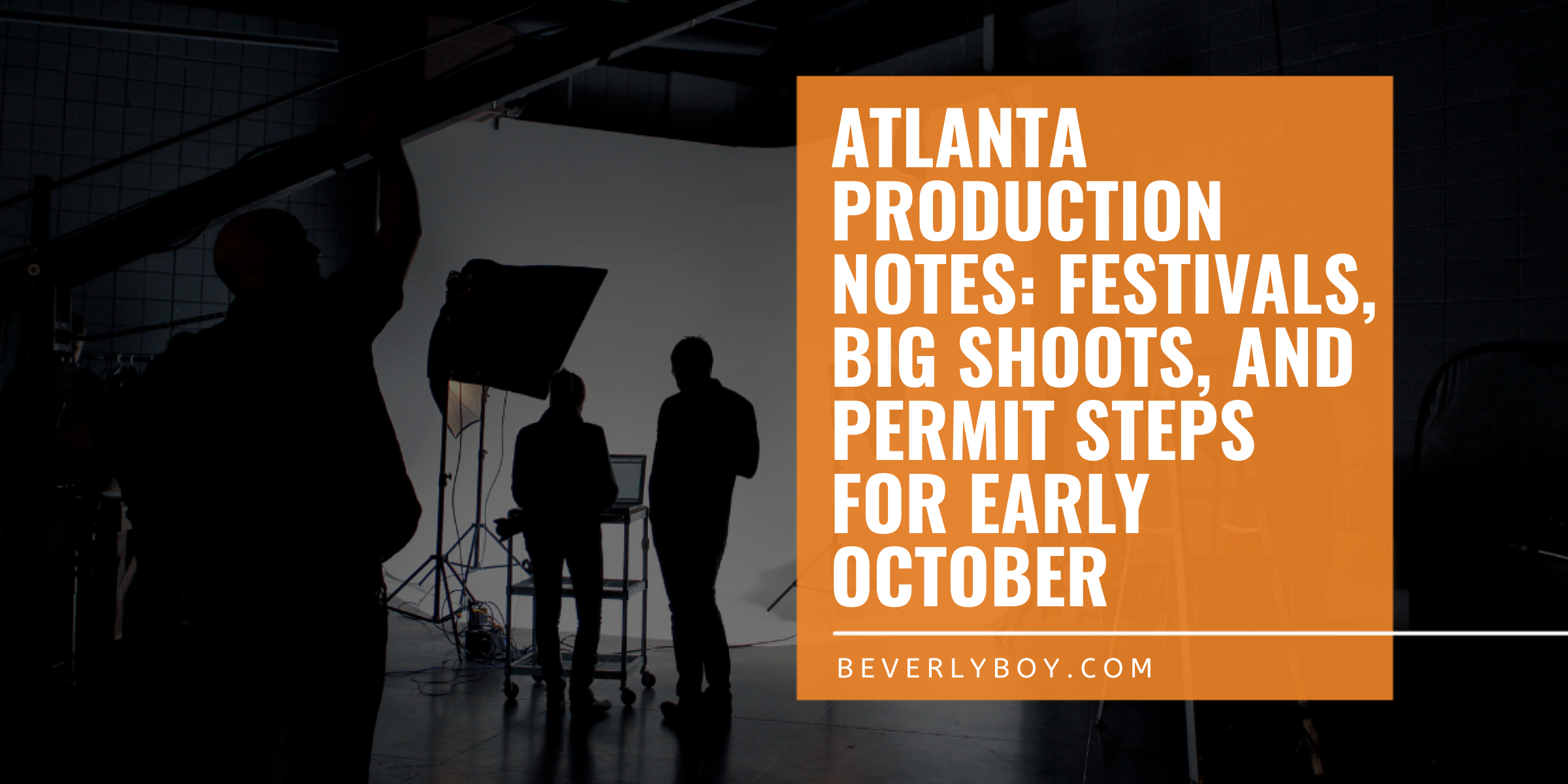 Atlanta Production Notes: Festivals, Big Shoots, and Permit Steps for ...